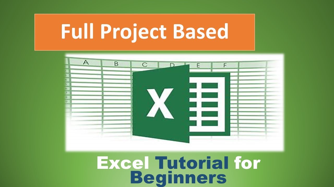 Full Project Based Excel Tutorials For Beginners Youtube