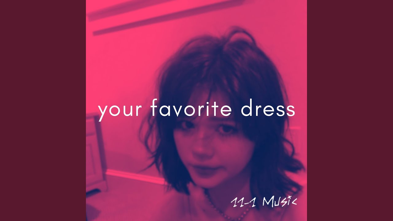Your Favorite Dress Youtube Music