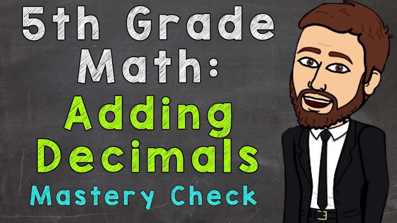 Adding Decimals Mastery Check 5th Grade Math Youtube