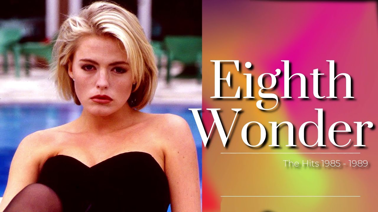 Eighth Wonder Greatest Hits 1985 1989 Youtube