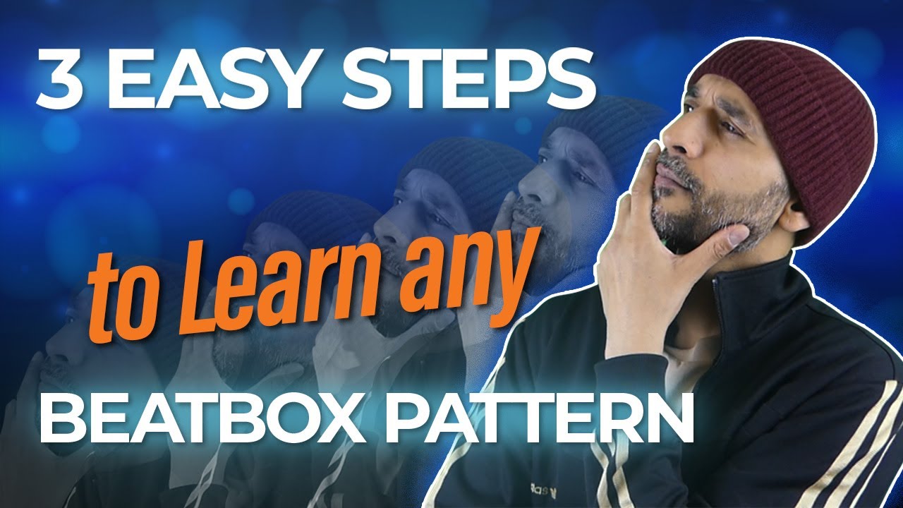 3 Steps To Learn Any Beatbox Pattern Youtube
