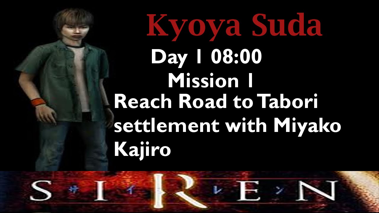 Forbidden Siren Kyoya Suda Day 1 8 00 Mission 1 Youtube