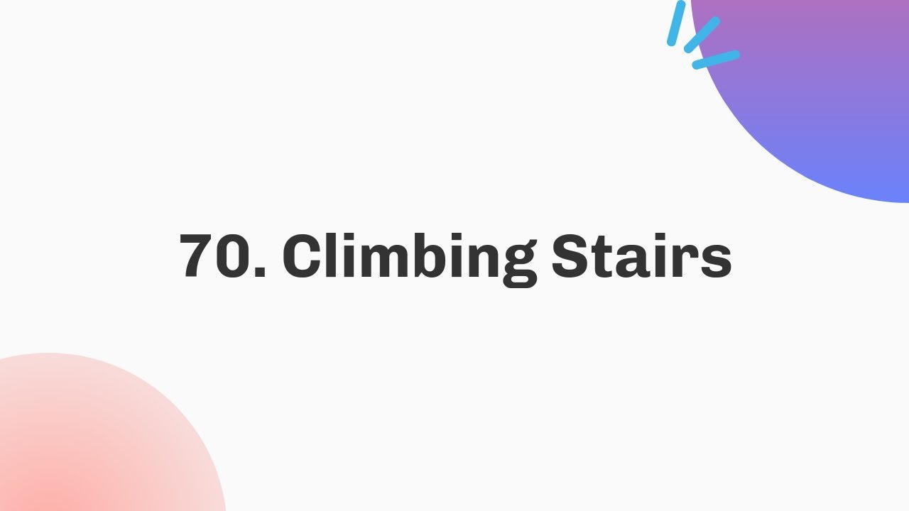 70 Climbing Stairs January Java C Youtube