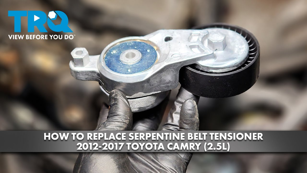How To Replace Serpentine Belt Tensioner 2012 2017 Toyota Camry 2 5l