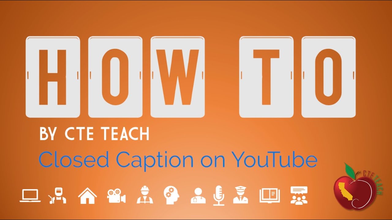 How To Closed Caption Youtube By Cte Teach An Overview Of Adding