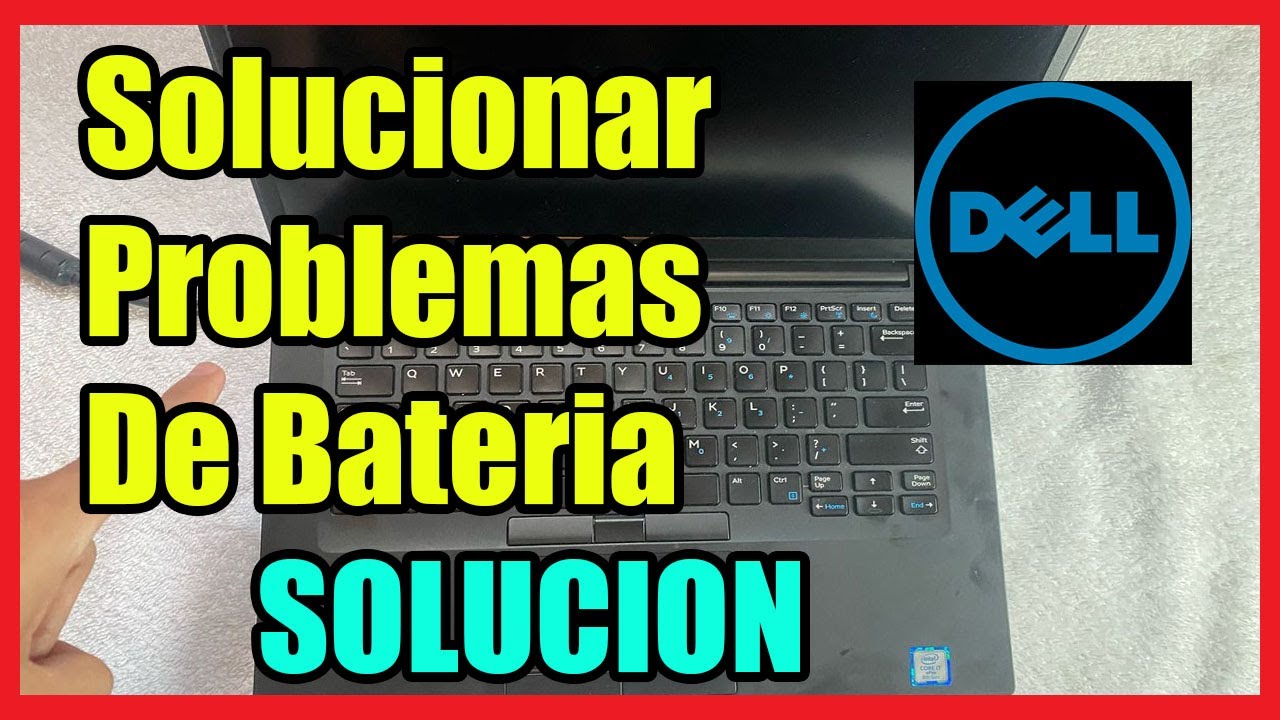 Laptop Dell No Carga O No Reconoce La Bateria I 4 Soluciones 2025 Youtube
