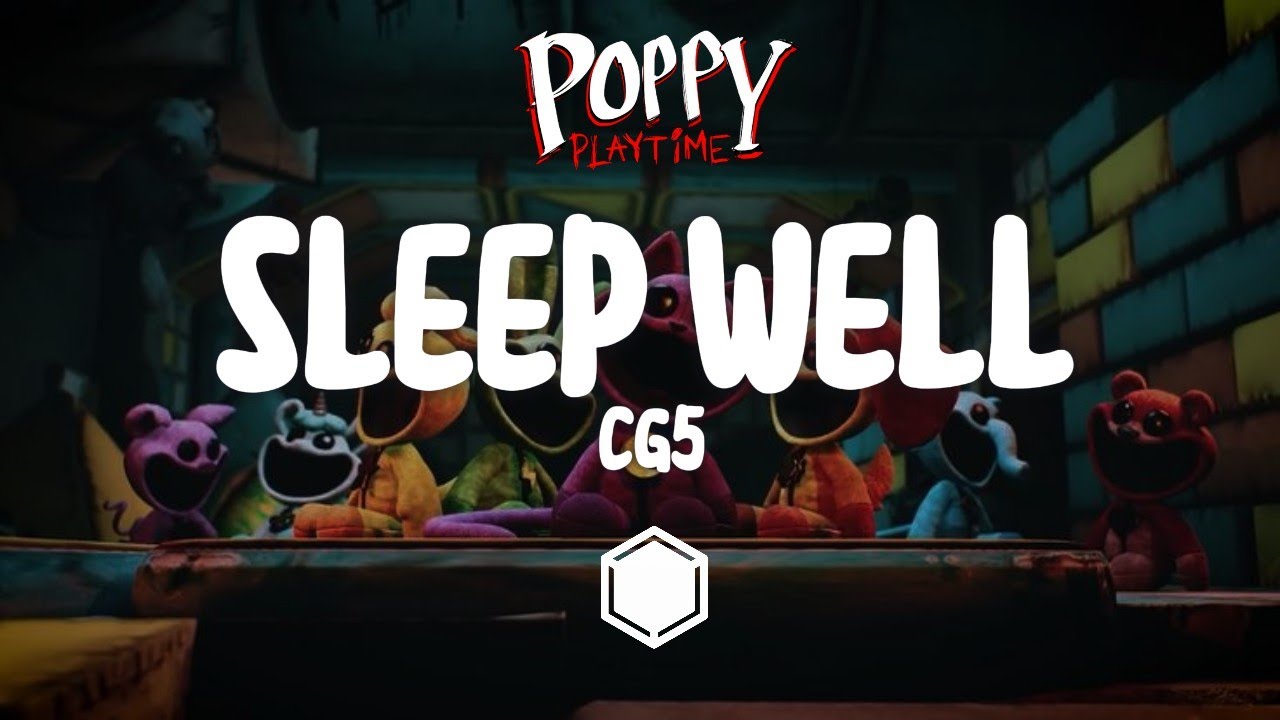Cg5 Sleep Well Poppy Playtime Lyrics Youtube