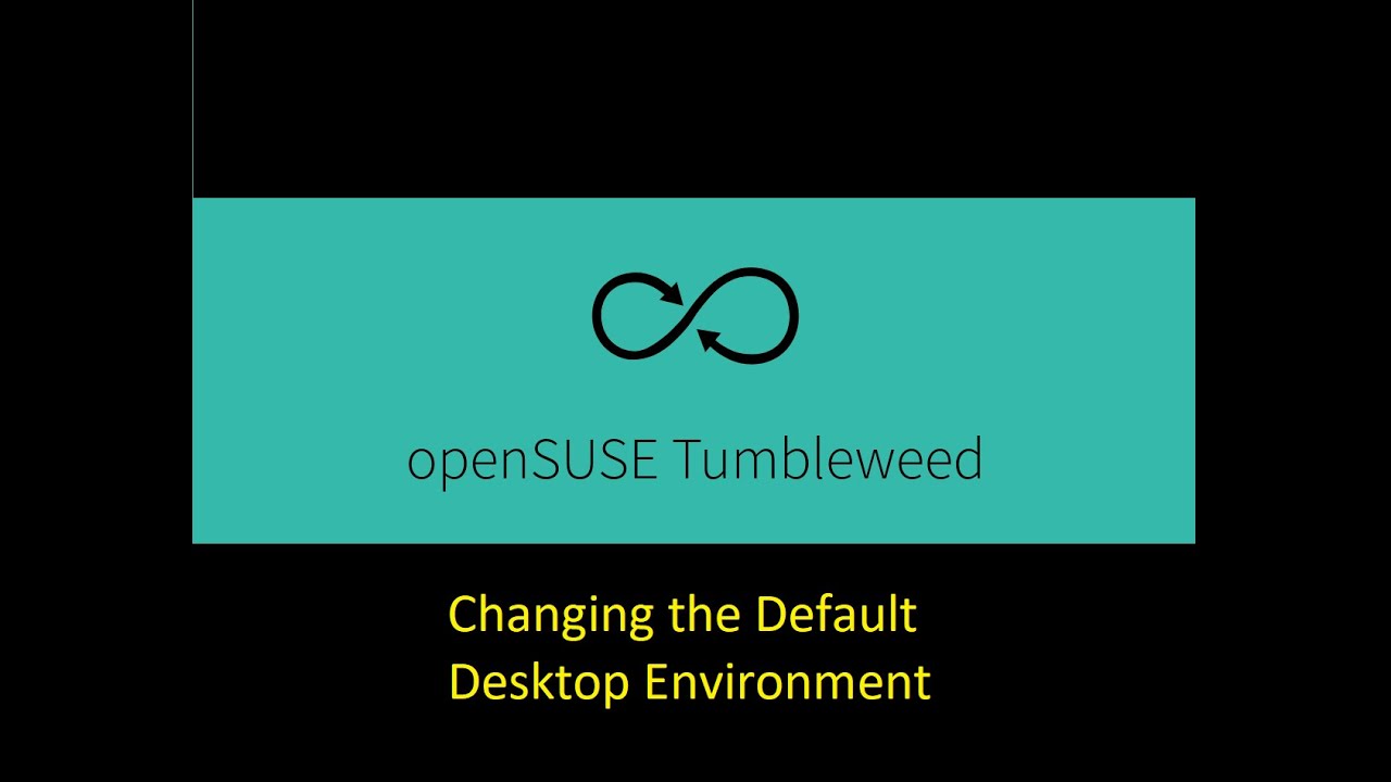Changing Opensuse Tumbleweed Linux S Desktop Environment Youtube