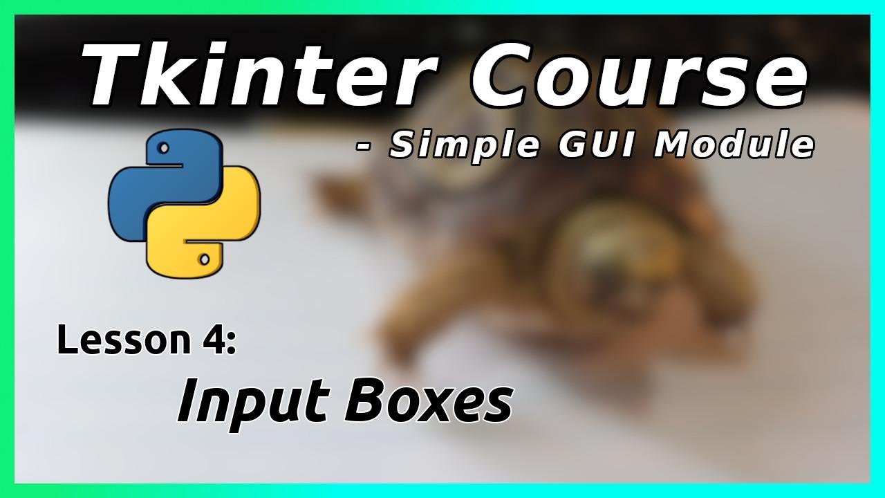 Inputs Entry Tkinter Tutorial Part 4 Youtube