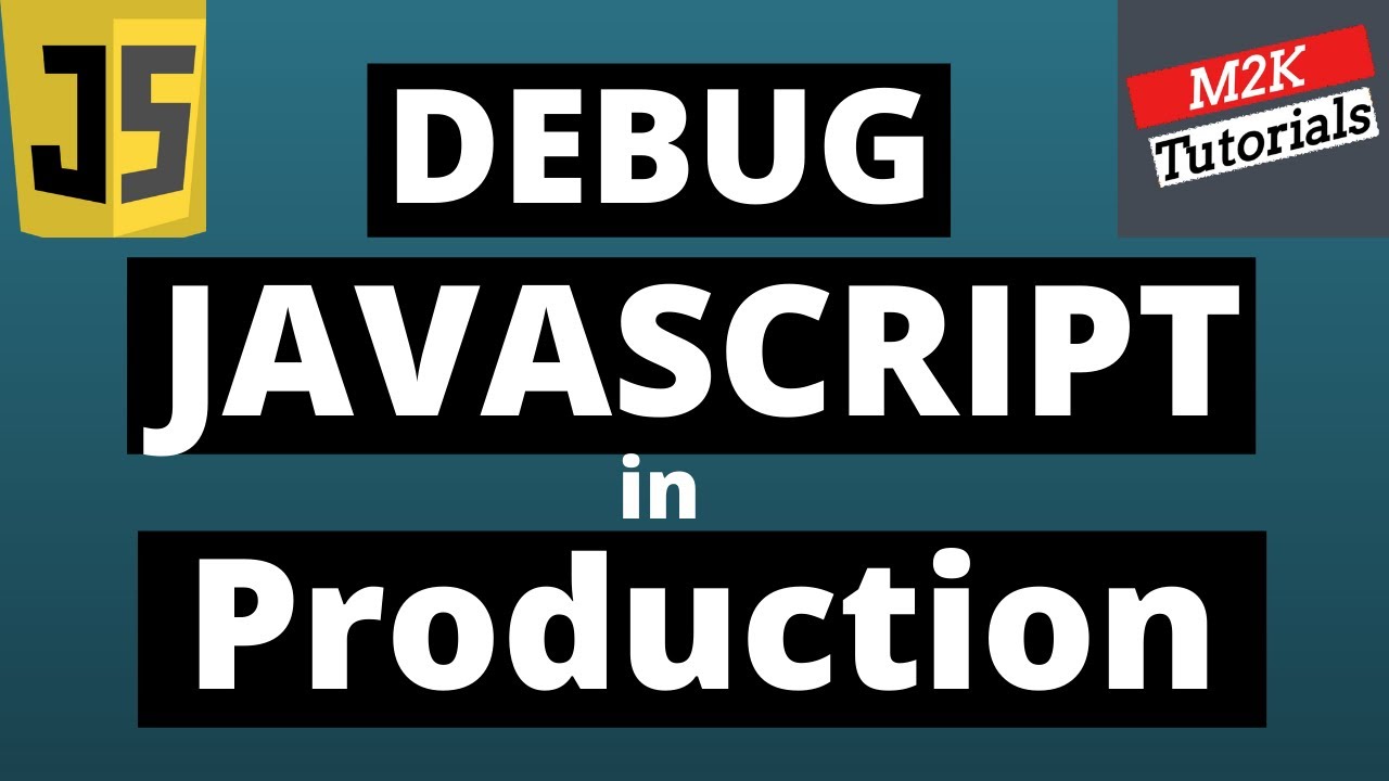 How To Debug Minified Javascript Files In Production Youtube