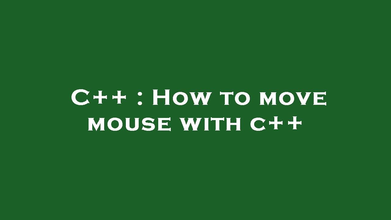 C How To Move Mouse With C Youtube