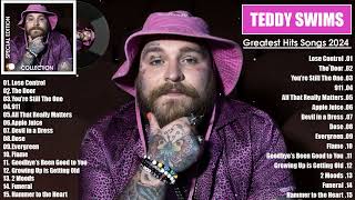 Teddy Swims Greatest Hits Full Album 2024 Teddy Swims Best Songs ...