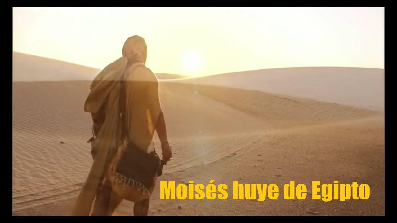 Moisés Huye De Egipto Youtube