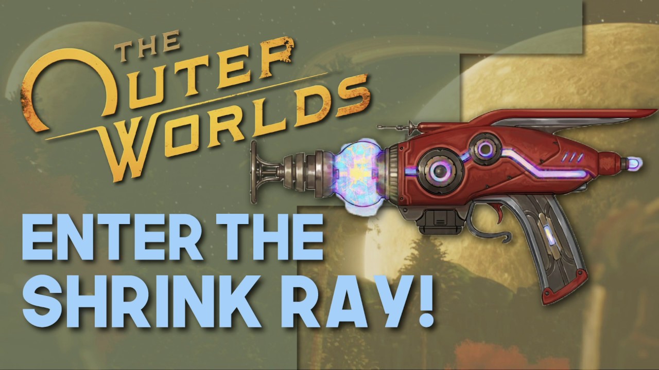 The Outer World S Shrink Ray Brings Back Fun Games We Play Youtube