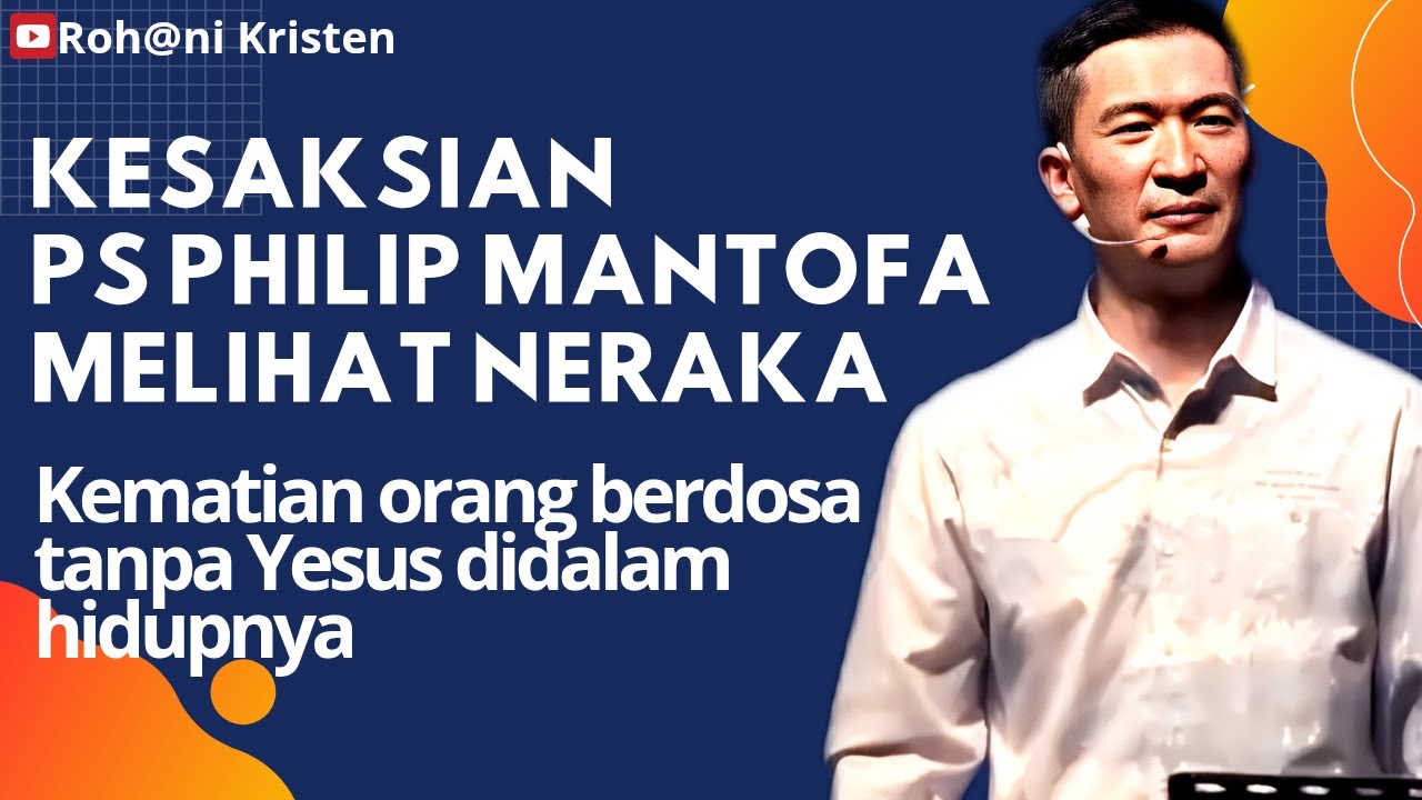 Neraka Itu Nyata Philip Mantofa Roh Ni Kristen Rohani Kristen