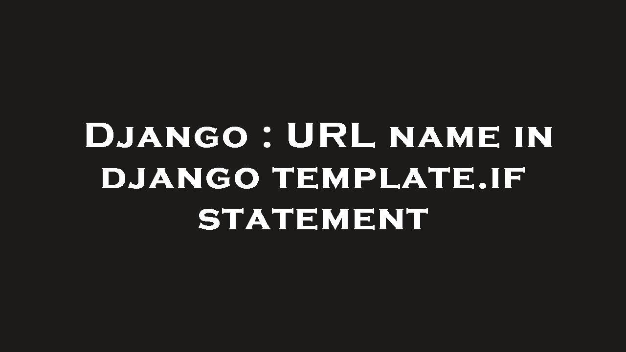 Django Template If Statement