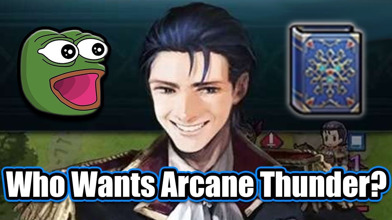 Magic Is Everything Complete Guide To Arcane Thunder Fire Emblem