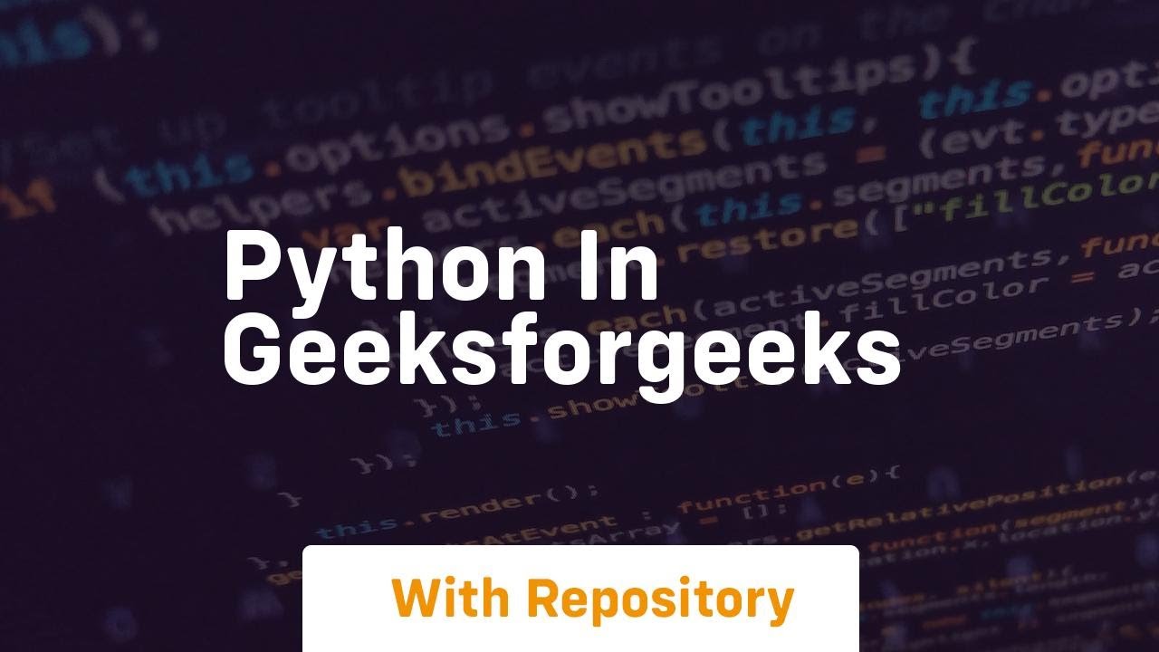 Python In Geeksforgeeks Youtube