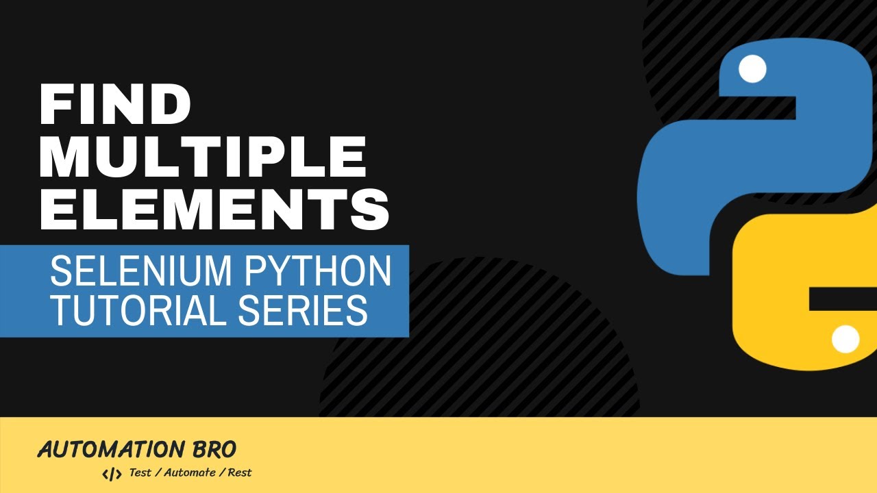 Find Multiple Elements Selenium Python Tutorial Youtube