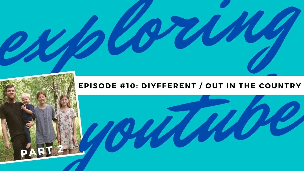 Exploring Youtube Ep 10 Diyfferent Youtube