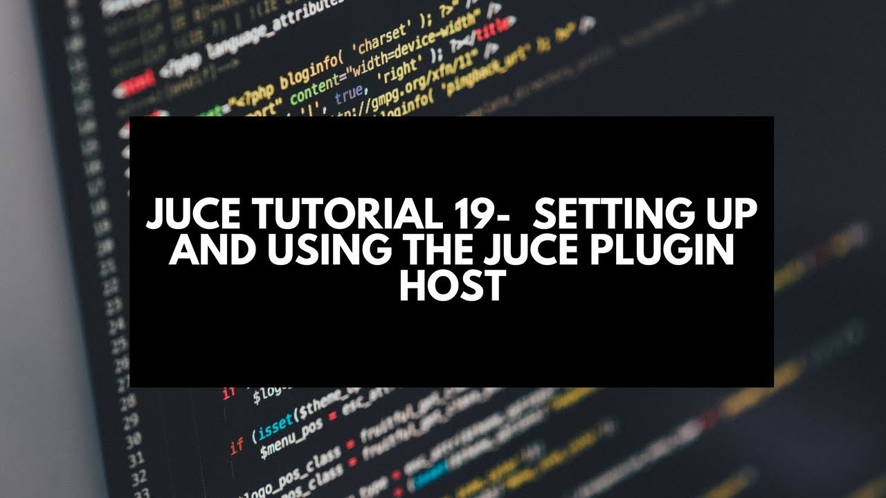 Juce Tutorial 19 Setting Up And Using The Juce Plugin Host Youtube
