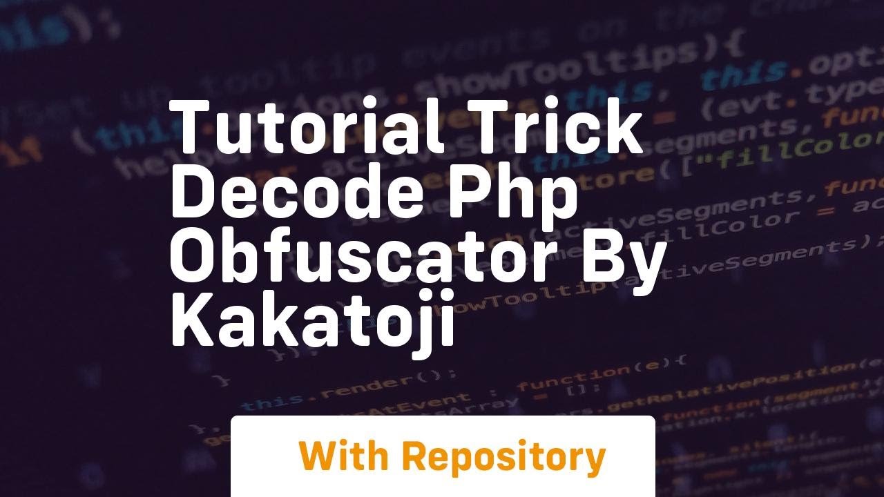 Tutorial Trick Decode Php Obfuscator By Kakatoji Youtube