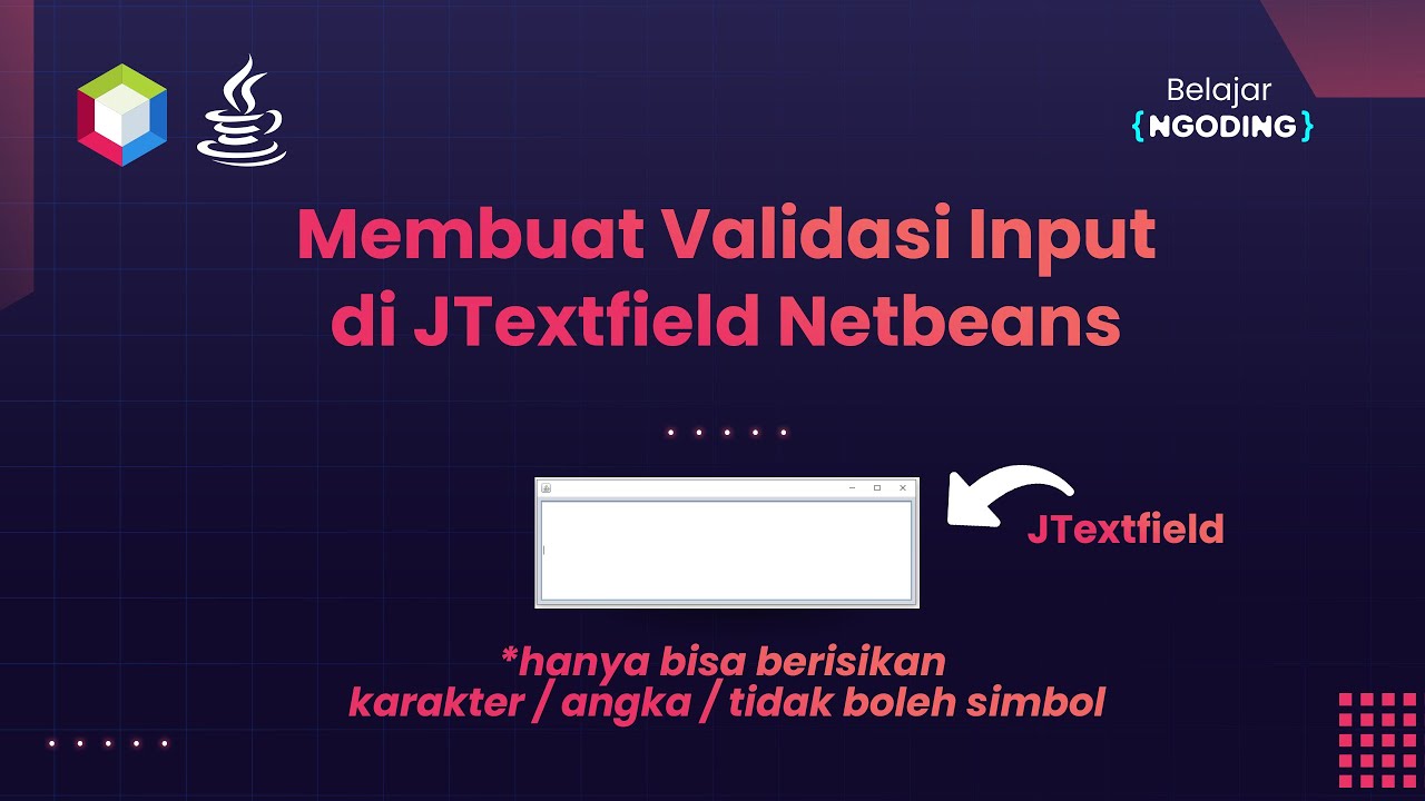 Cara Membuat Validasi Input Di Jtextfield Java Netbeans Tutorial