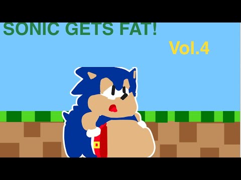 Sonic Gets Fat Vol 4 Youtube