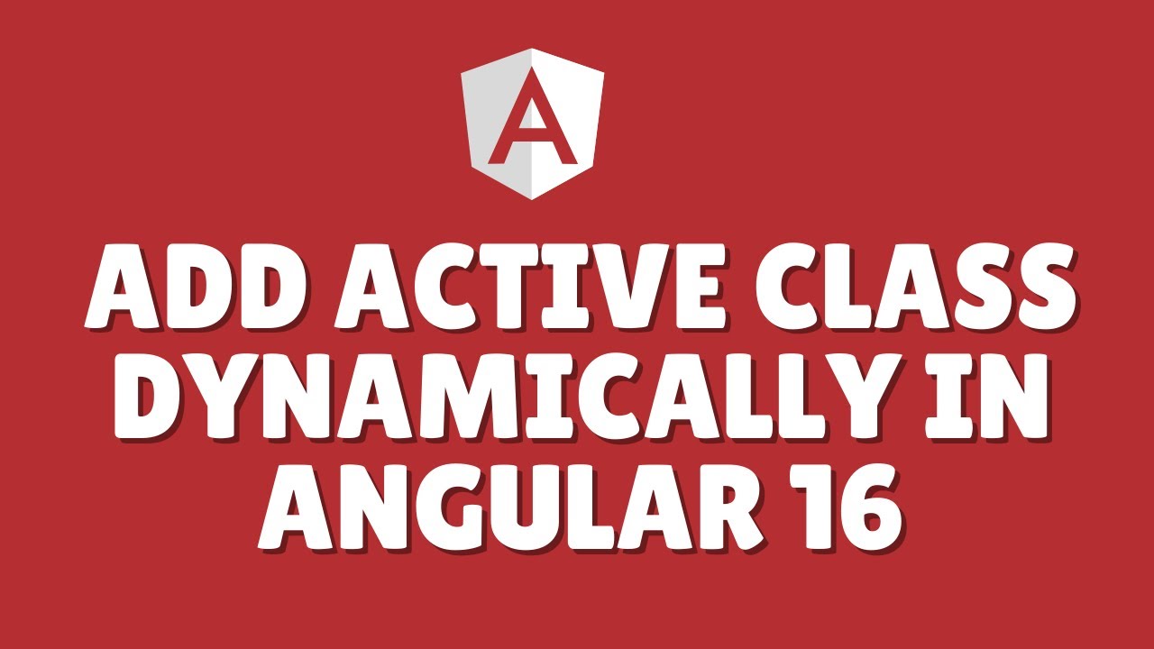 How To Add Active Class Dynamically In Angular 16 Youtube