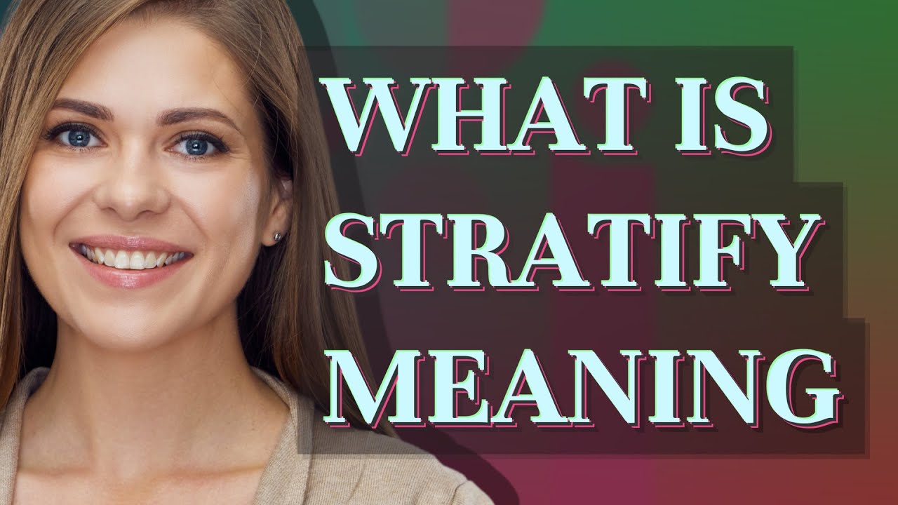 Stratify Meaning Of Stratify Youtube