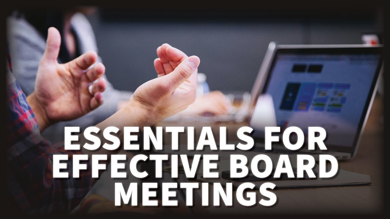 Essentials For Effective Board Meetings With Chris Conrad Youtube