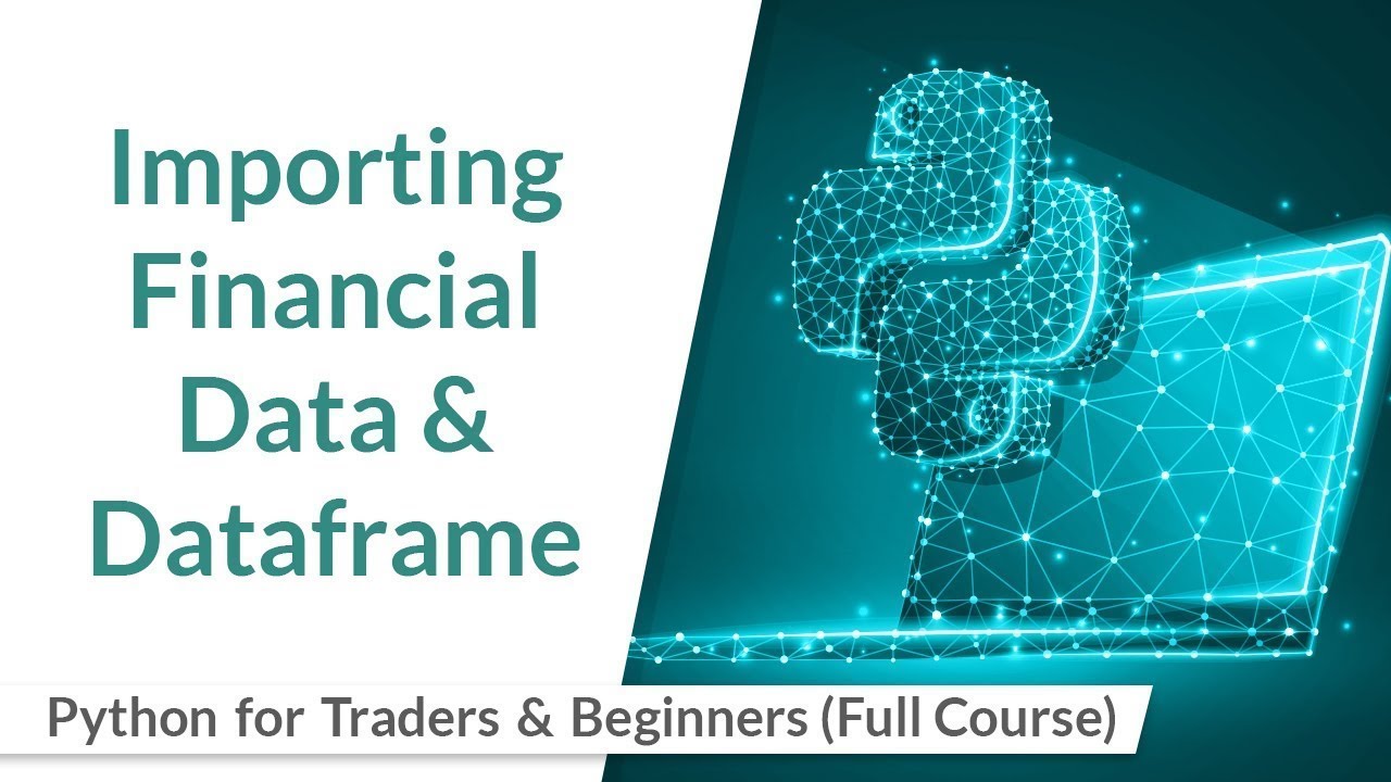 Importing Financial Data Dataframe Python For Trading Quantra
