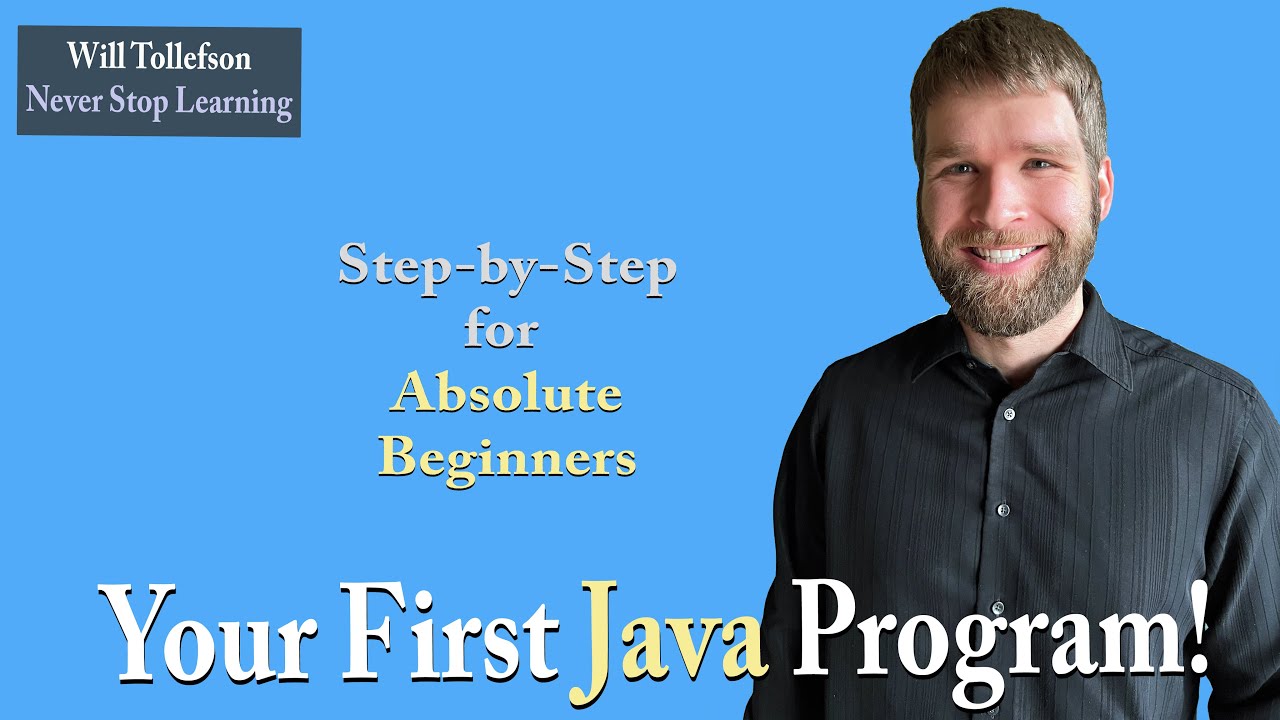 How To Write Your First Program For Absolute Beginners Java