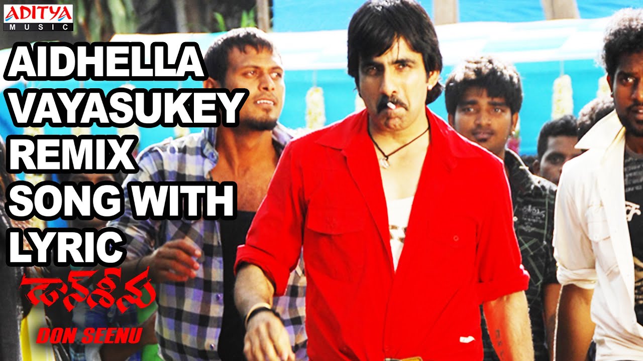 Aidhella Vayasu Remix Song With Lyrics Don Seenu Songs Ravi Teja