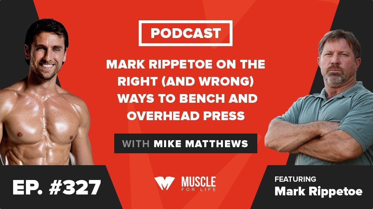 Mark Rippetoe On The Right And Wrong Ways To Bench And Overhead Press