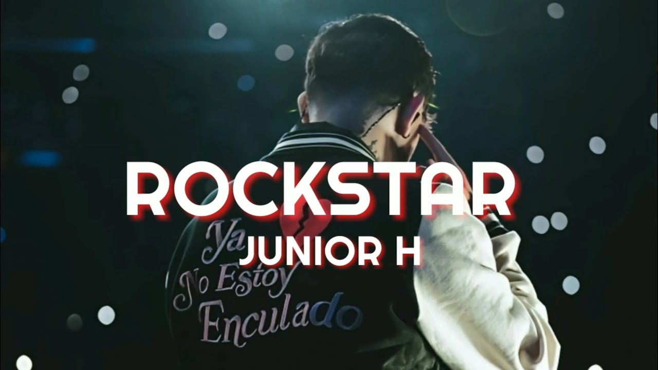 Rockstar Letra Junior H Youtube