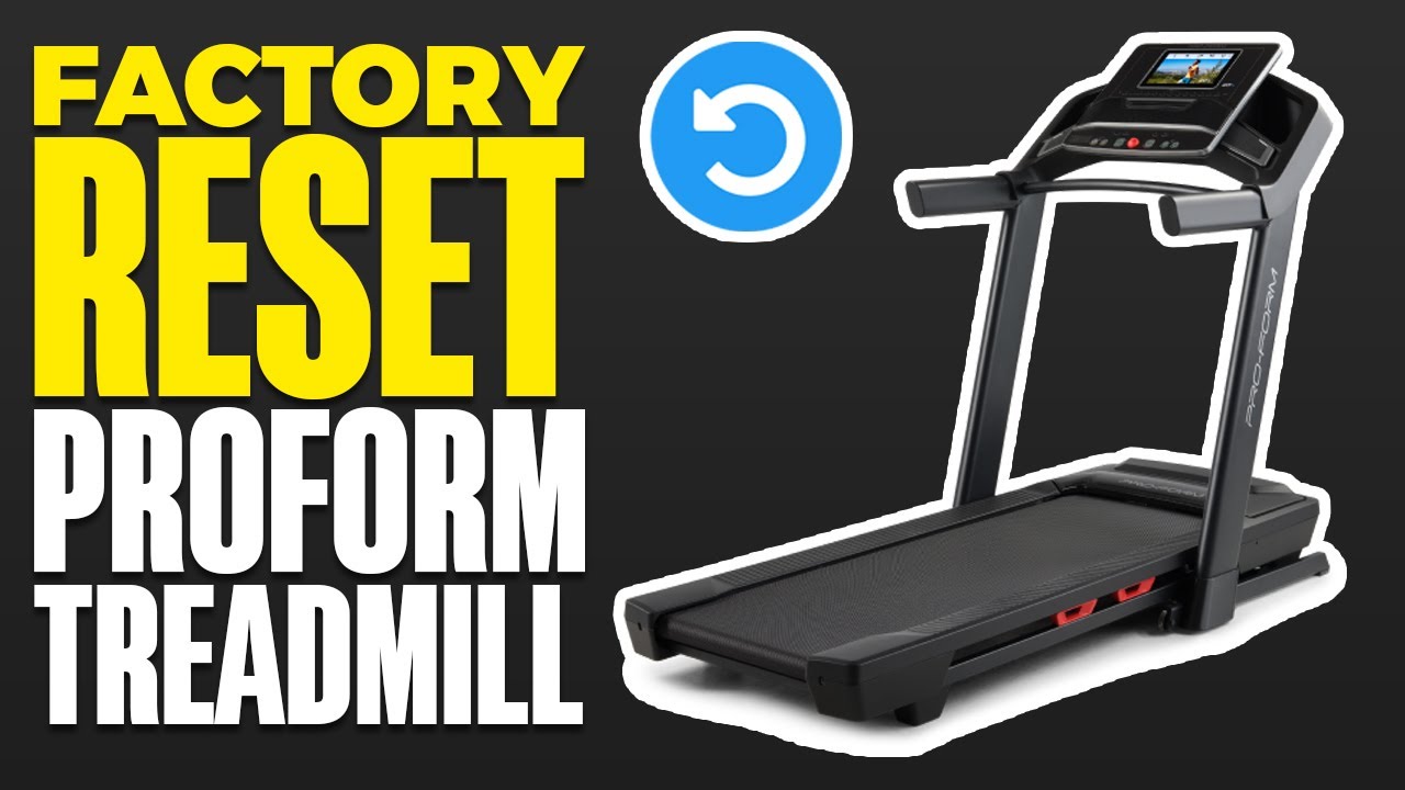 How To Factory Reset Your Proform Treadmill Youtube