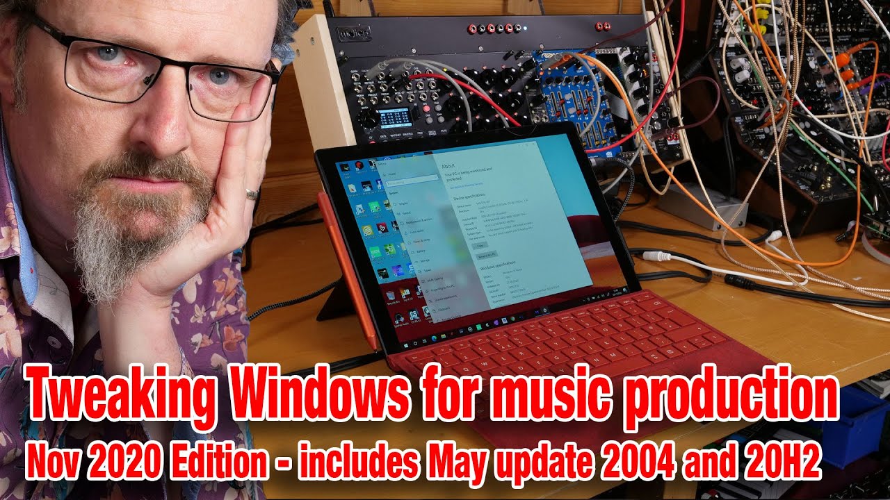 Windows Tweaks For Music Production May Update 2004 And 20h2 Youtube