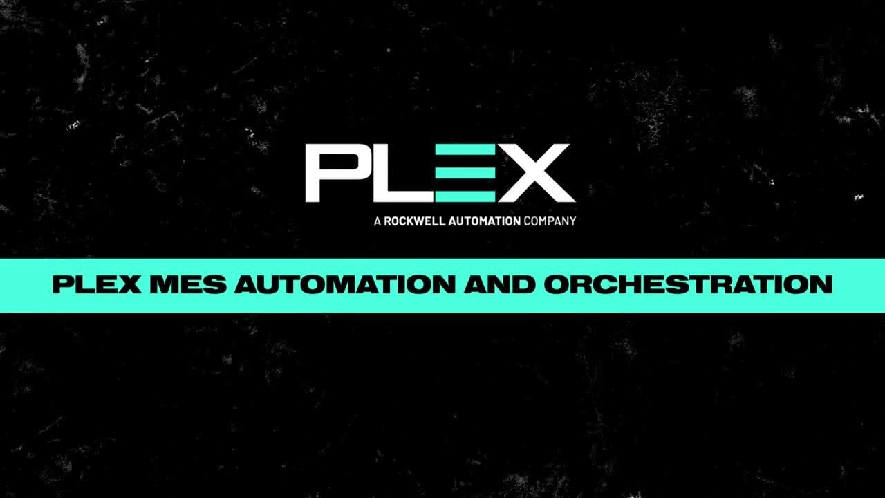 Plex Mes Automation And Orchestration Demo Youtube