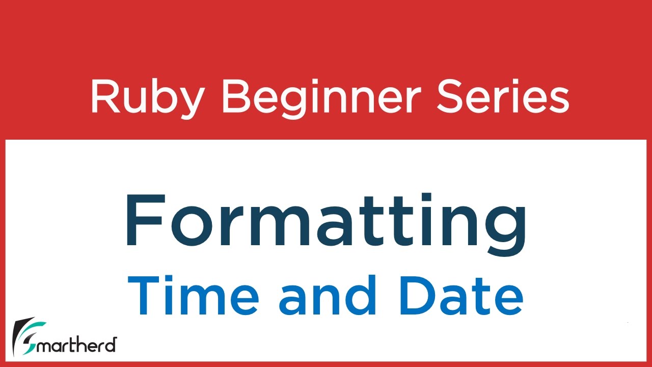 63 Ruby Tutorial Formatting Time And Date Part 4 Youtube