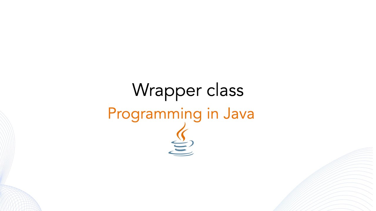Wrapper Classes In Java Youtube