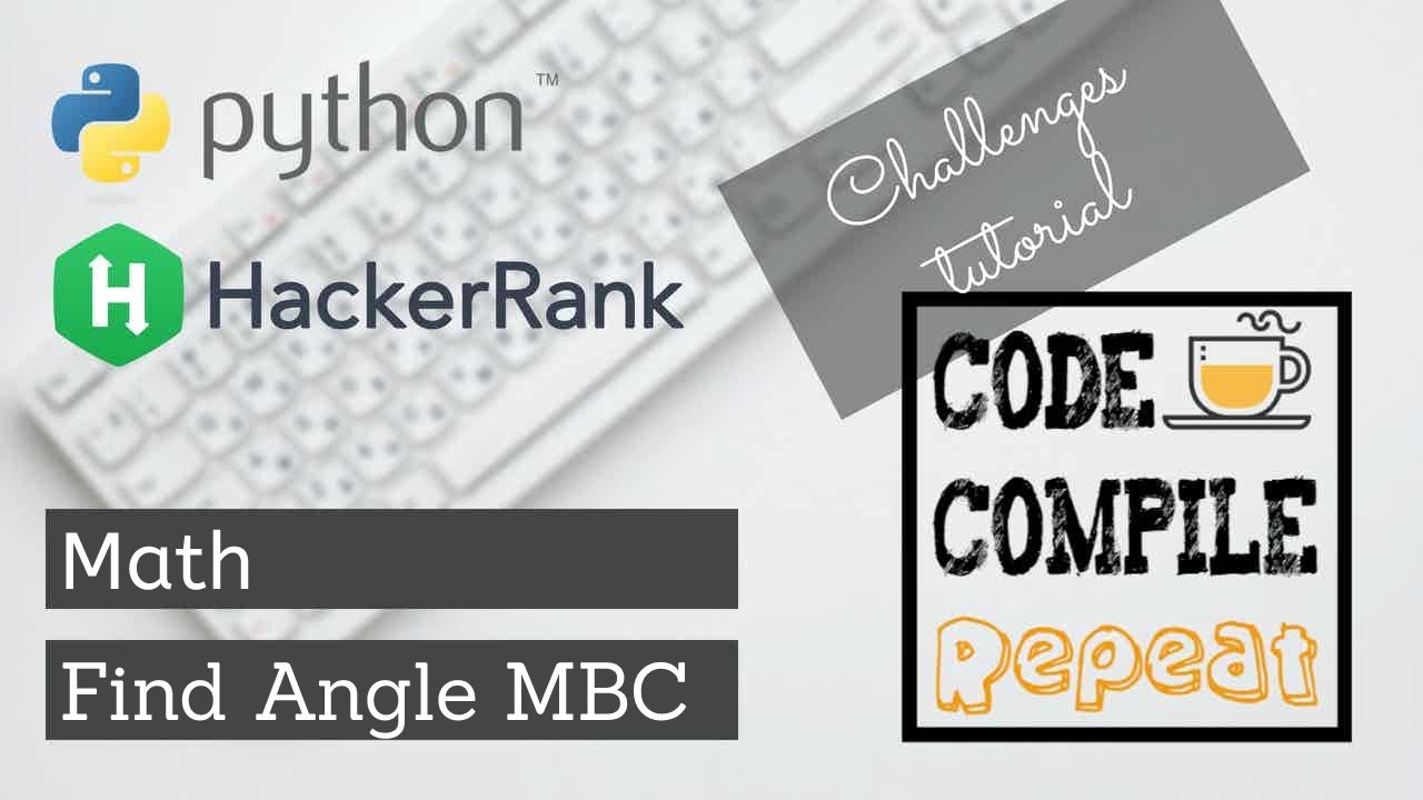 Python Find Angle Mbc Hackerrank Solution Youtube