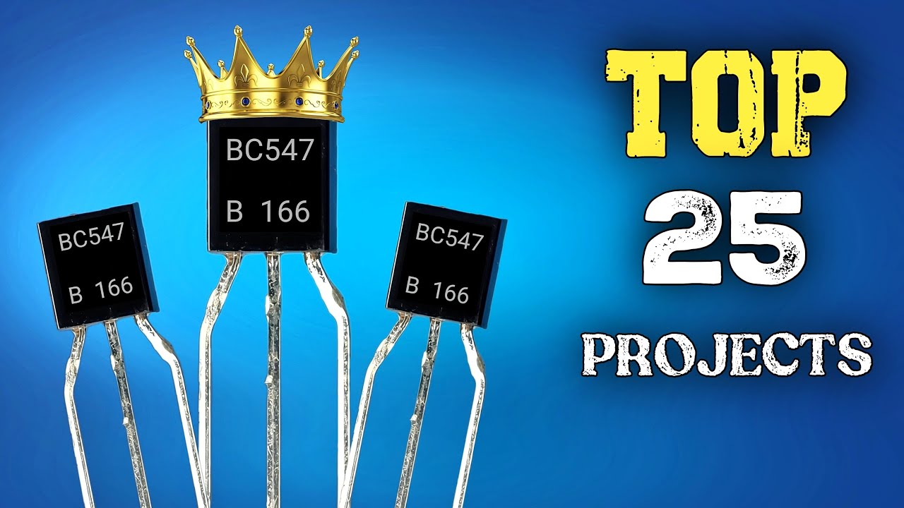 Top 25 Electronics Projects Using Transistor Bc547 Youtube