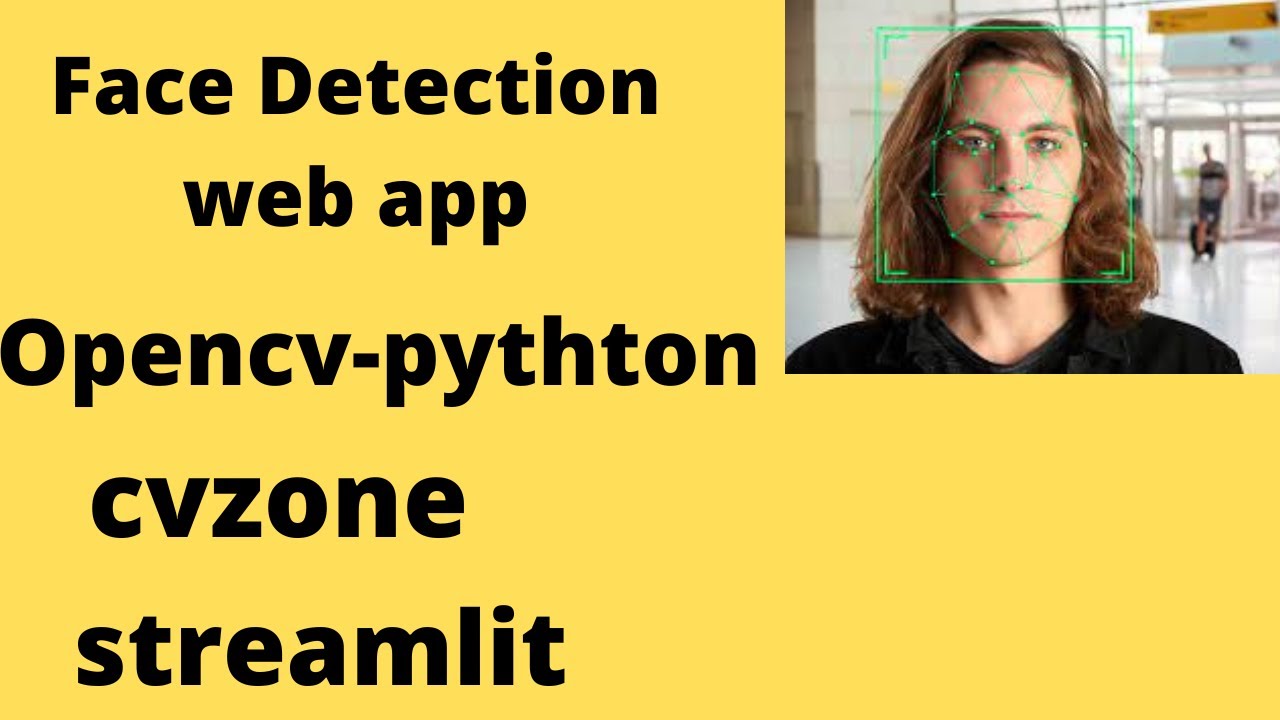 Face Detection Web App Using Streamlit Openvc Cvzone In Python Youtube