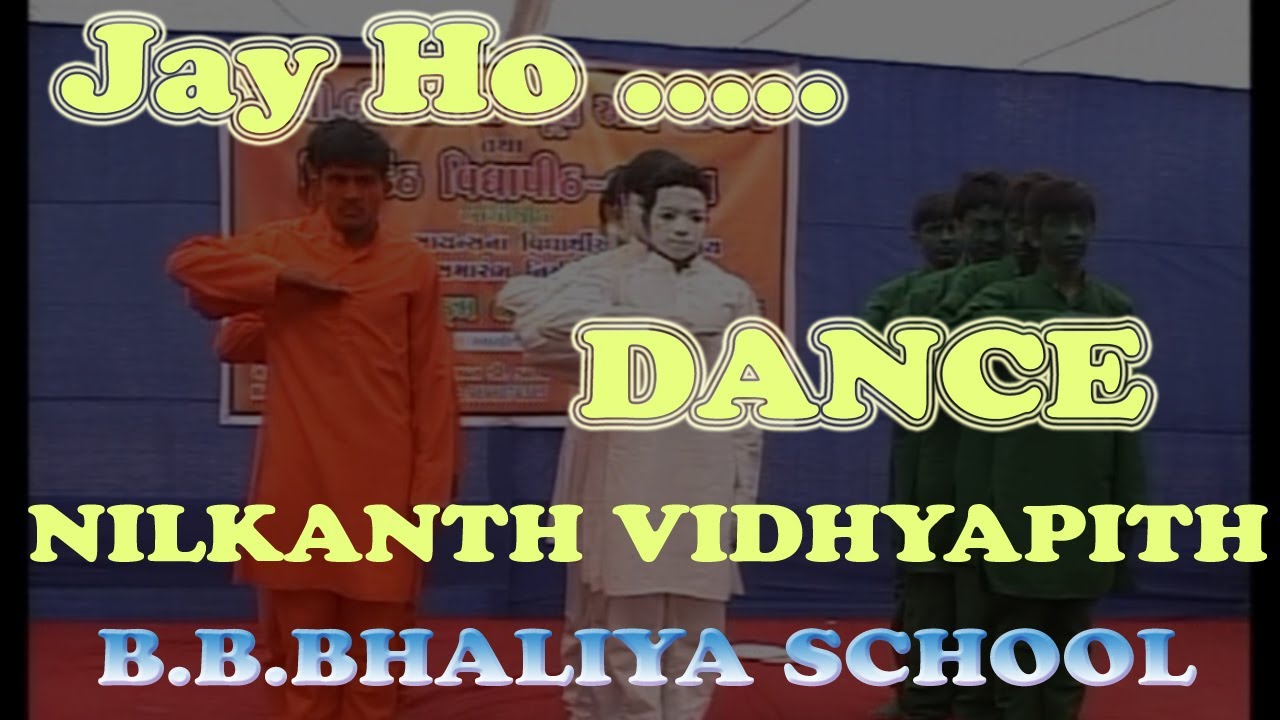 Jay Ho Dance Performed By Students Ii B B Bhaliya Ii Nilkanth