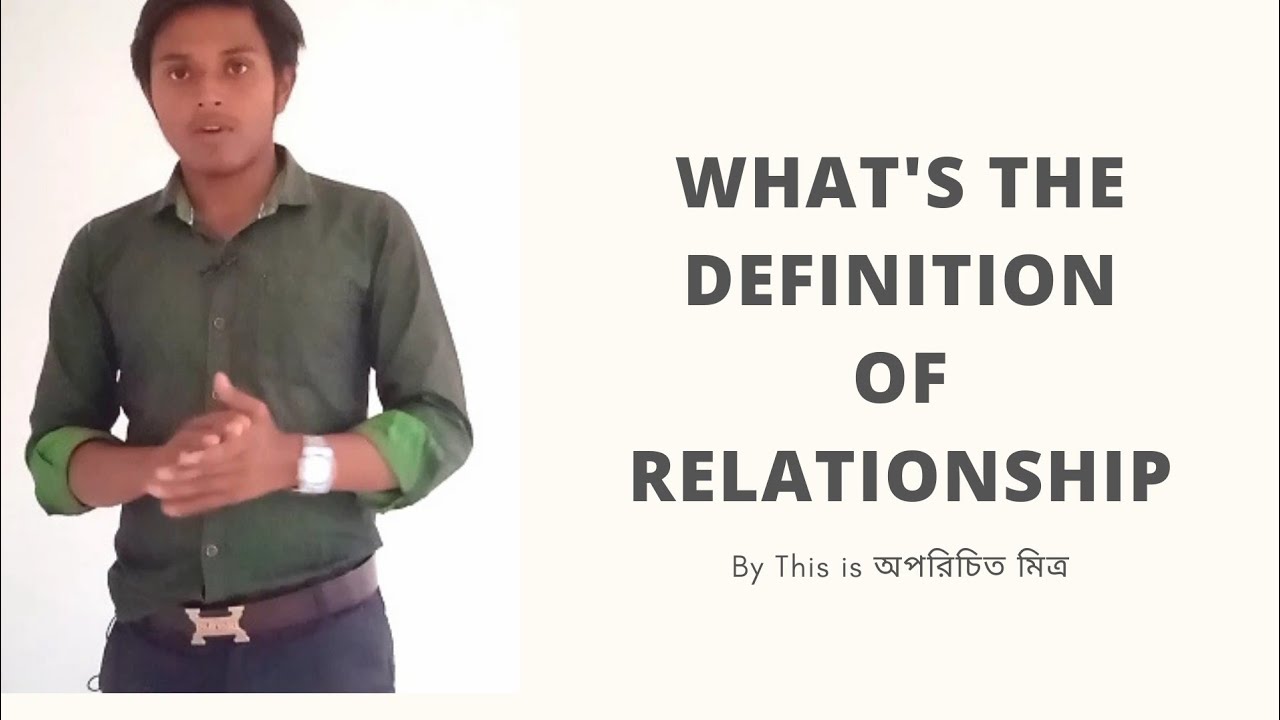 What S The Definition Of Relationship Youtube