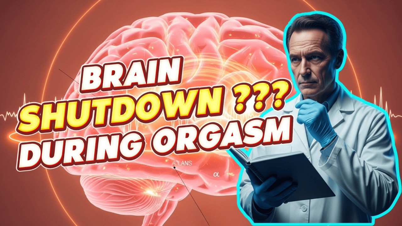 What Happens To Your Brain During Orgasm Youtube