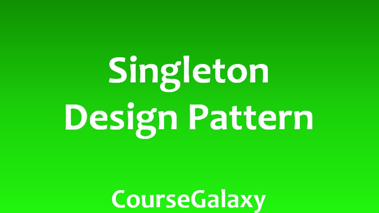 Singleton Design Pattern Youtube