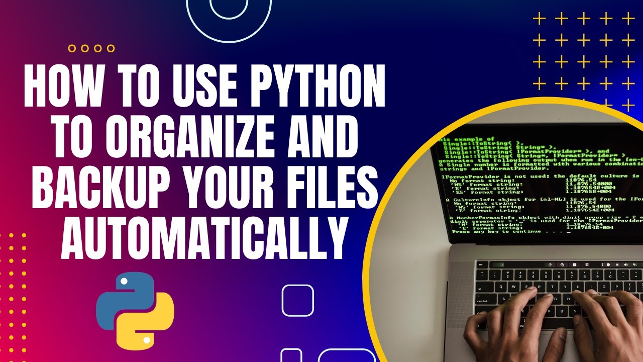 Python File Automation 101 How To Use Python To Organize And Backup
