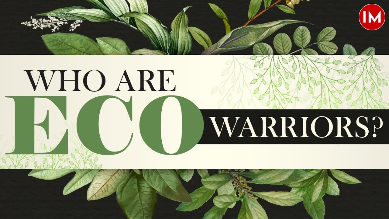 Who Are The Eco Warriors Celebrating India S Green Guardians Eco
